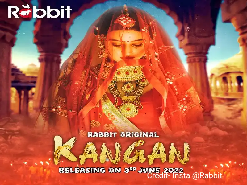 Kangan Web Series Cast 2022: Rabbit, Actress Name, Watch Online ...