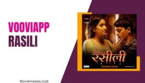 Rasili Web Series Cast VOOVI APP Download 480p 720p 1080p – Moviemasala