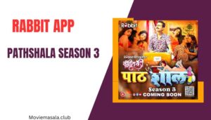 Pathshala Season 3 Web Series Rabbit Download 480p – Moviemasala
