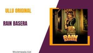 Rain Basera Web Series Cast Ullu Download 480p