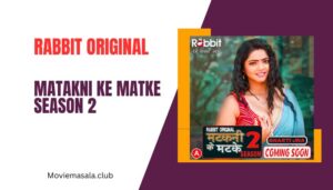 Matakni Ke Matke Season 2 Web Series Cast Rabbit Download 480p ...